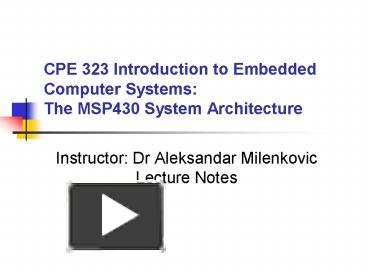 PPT – CPE 323 Introduction to Embedded Computer Systems: The MSP430 ...
