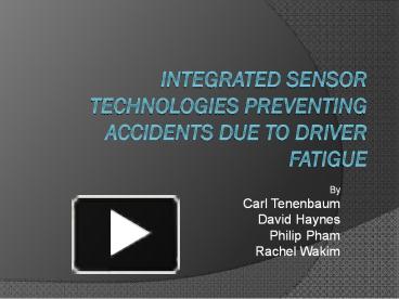 Integrated Sensor Technologies Preventing Accidents Due to Driver ...