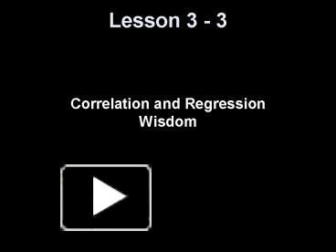 PPT – Correlation and Regression Wisdom PowerPoint presentation | free ...