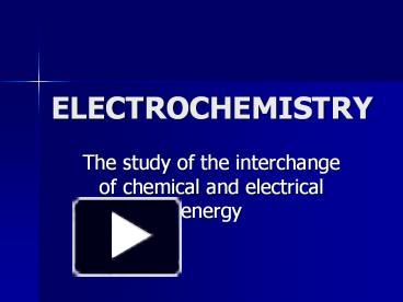 PPT – ELECTROCHEMISTRY PowerPoint presentation | free to download - id ...