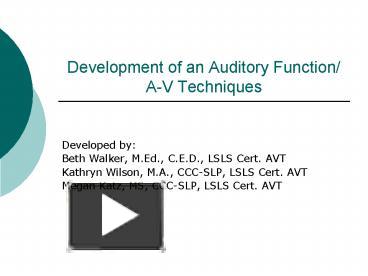 Development of an Auditory Function/ A-V Techniques presentation | free ...