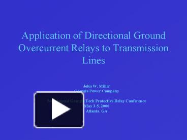 PPT – Application of Directional Ground Overcurrent Relays to ...