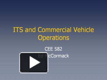 PPT – ITS and Commercial Vehicle Operations PowerPoint presentation ...