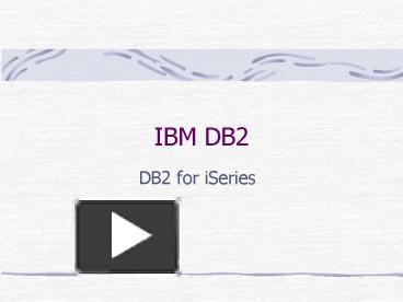 IBM DB2 presentation | free to view