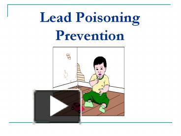 PPT – Lead Poisoning Prevention PowerPoint presentation | free to view ...
