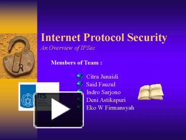Internet Protocol Security An Overview of IPSec presentation | free to view