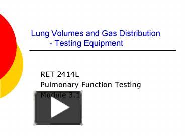 PPT – Lung Volumes and Gas Distribution - Testing Equipment PowerPoint ...