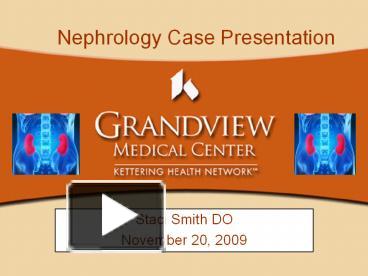 Nephrology Case Presentation presentation | free to download
