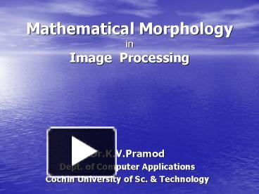 PPT – Mathematical Morphology in Image Processing PowerPoint ...