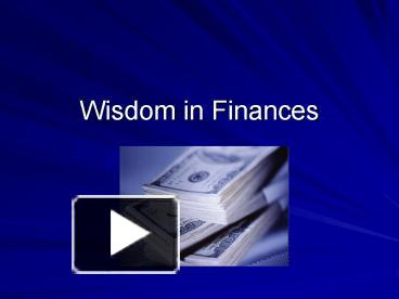 PPT – Wisdom in Finances PowerPoint presentation | free to download ...