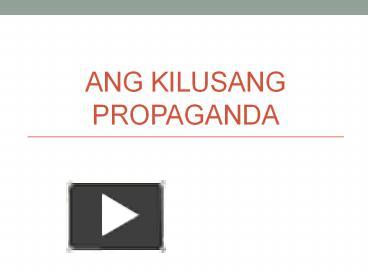 Ang Kilusang Propaganda presentation | free to download