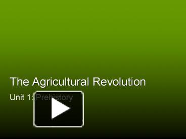 The Agricultural Revolution presentation | free to view