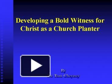 Developing a Bold Witness for Christ as a Church Planter presentation ...