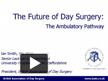 The Future of Day Surgery: The Ambulatory Pathway presentation | free ...