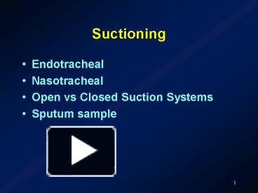 Suctioning presentation | free to view