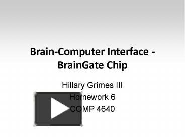 Brain-Computer Interface - BrainGate Chip presentation | free to download