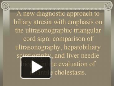PPT – A new diagnostic approach to biliary atresia with emphasis on the ...