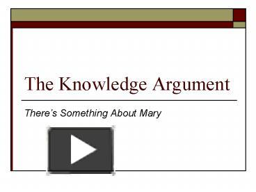 The Knowledge Argument presentation | free to download