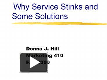 PPT – Why Service Stinks and Some Solutions PowerPoint presentation ...