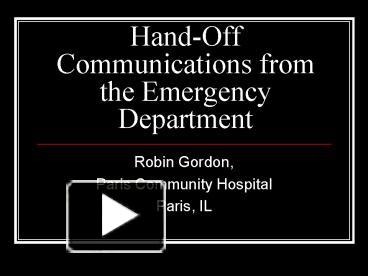PPT – Hand-Off Communications from the Emergency Department PowerPoint ...