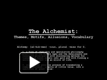 The Alchemist: Themes, Motifs, Allusions, Vocabulary presentation ...