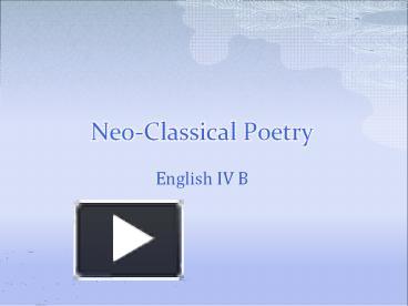 PPT – Neo-Classical Poetry PowerPoint presentation | free to view - id ...