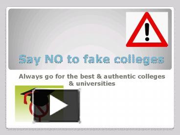 PPT – Avoid Fake Colleges! PowerPoint presentation | free to download ...