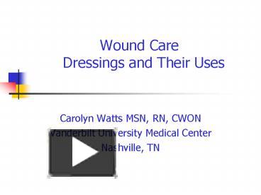 Wound Care Dressings and Their Uses presentation | free to view