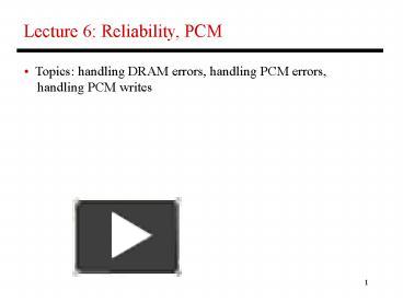 Lecture 6: Reliability, PCM presentation | free to download