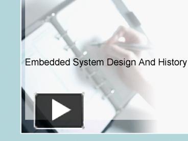 Embedded System Design And History presentation | free to view