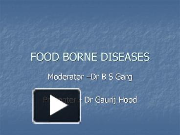 FOOD BORNE DISEASES presentation | free to view