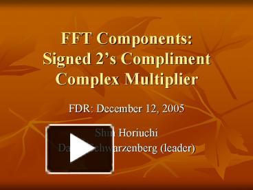 PPT – FFT Components: Signed 2 PowerPoint presentation | free to view ...