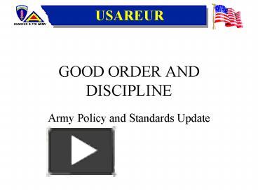 GOOD ORDER AND DISCIPLINE presentation | free to view