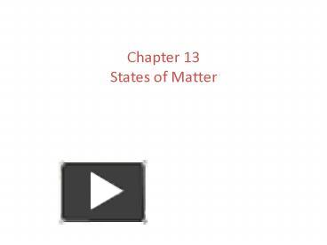 Chapter 13 States of Matter presentation | free to view