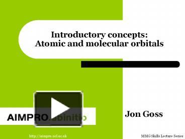 Introductory concepts: Atomic and molecular orbitals presentation ...