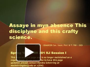 PPT – Assaye in myn absence This disciplyne and this crafty science ...