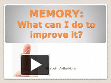 PPT – MEMORY: What can I do to improve it? PowerPoint presentation ...