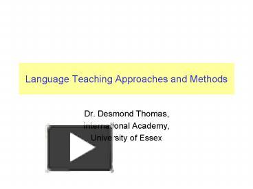 Language Teaching Approaches and Methods presentation | free to view
