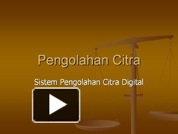 Pengolahan Citra presentation | free to download