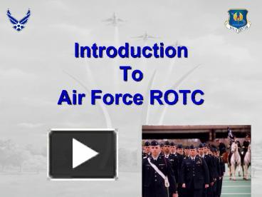 Introduction To Air Force ROTC presentation | free to view