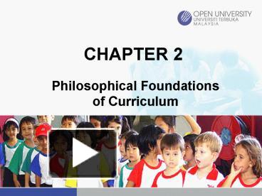 Philosophical Foundations of Curriculum presentation | free to view