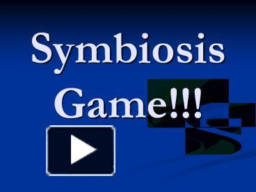 Symbiosis Game!!! presentation | free to download