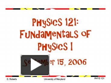 Physics 121: Fundamentals of Physics I presentation | free to download