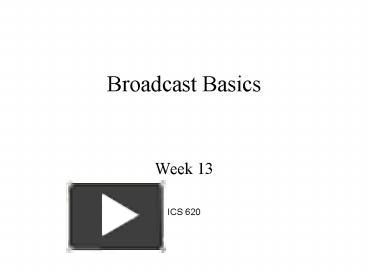 PPT – Broadcast Basics PowerPoint presentation | free to download - id ...