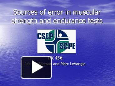 Sources of error in muscular strength and endurance tests presentation ...