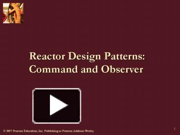 PPT – Reactor Design Patterns: Command and Observer PowerPoint ...