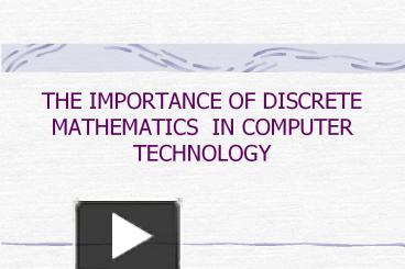 PPT – THE%20IMPORTANCE%20OF%20DISCRETE%20MATHEMATICS%20IN%20COMPUTER ...