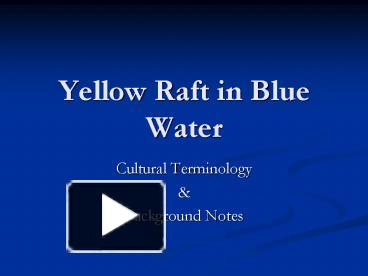 Yellow Raft in Blue Water presentation | free to view
