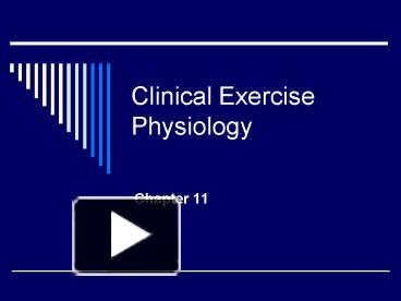 PPT – Clinical Exercise Physiology PowerPoint presentation | free to ...