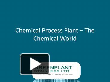 Chemical Process Plant – The Chemical World presentation | free to download